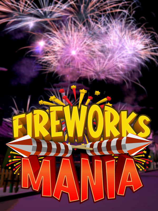 Buy Fireworks Mania Steam Account - CJS CD Keys