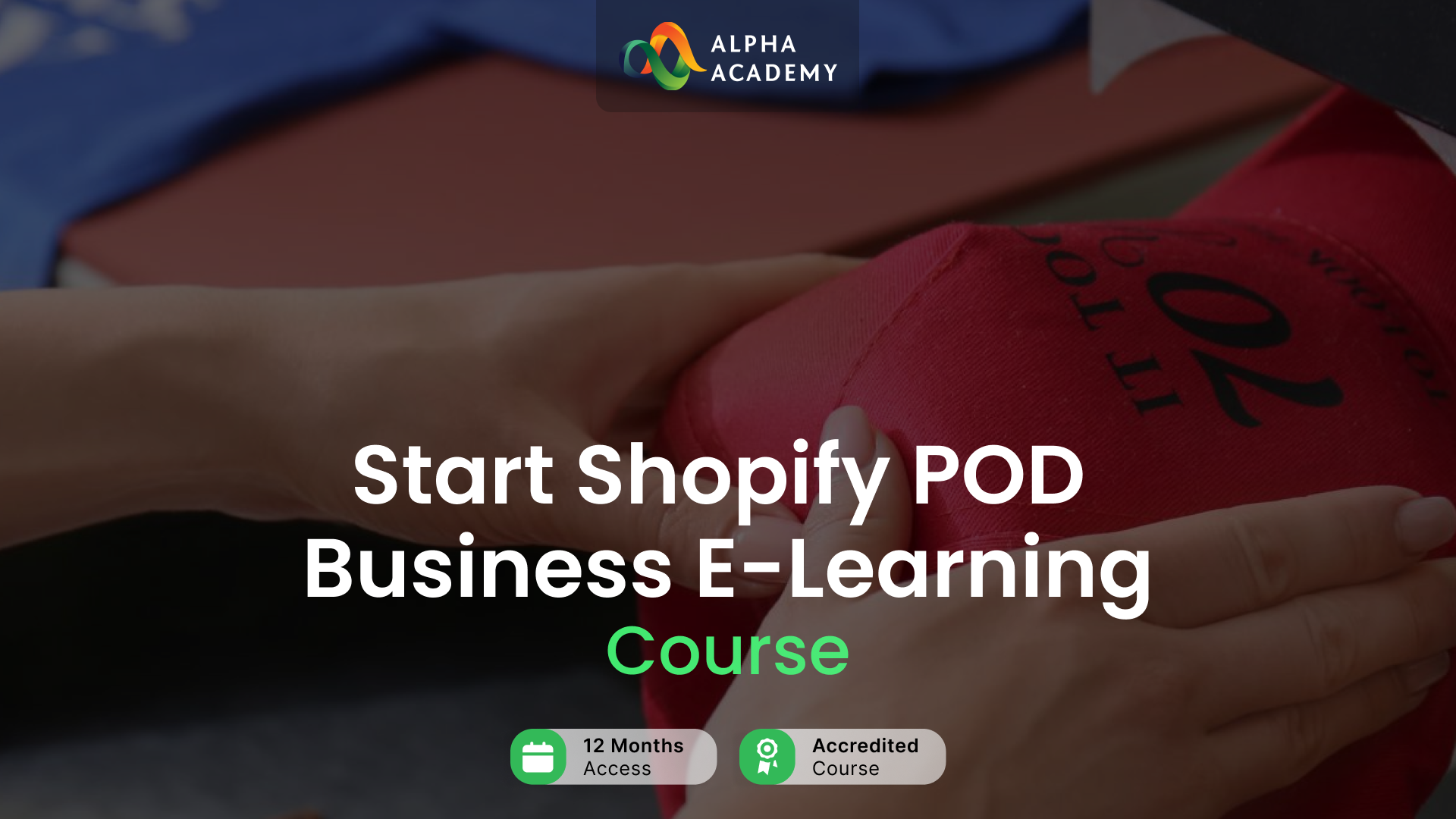 Buy Start Shopify Print On Demand Business Alpha Academy Code - CJS CD Keys