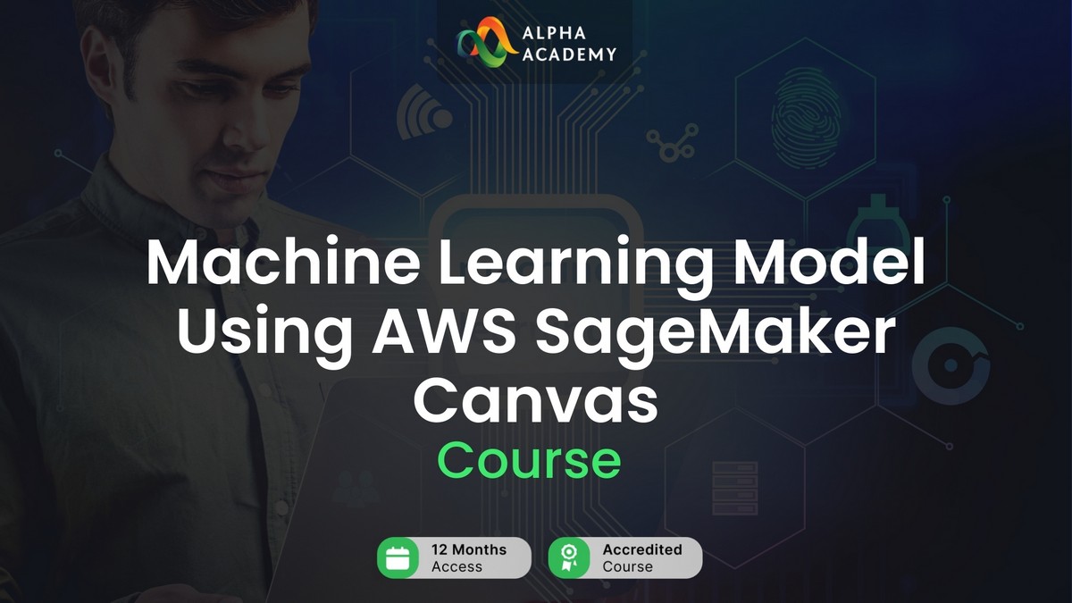 Buy Machine Learning Model Using AWS SageMaker Canvas Alpha Academy Code - CJS CD Keys